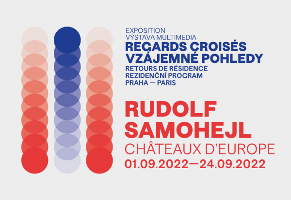 IFP || Rudolf Samohejl « Châteaux d’Europe » Vzajemné pohledy ...